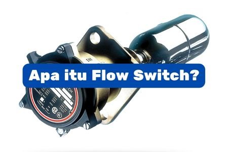 Apa itu Flow Switch? - Wiratama Mitra Abadi