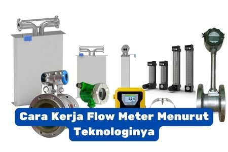 Cara Kerja Flow Meter Menurut Teknologinya - Wiratama Mitra Abadi