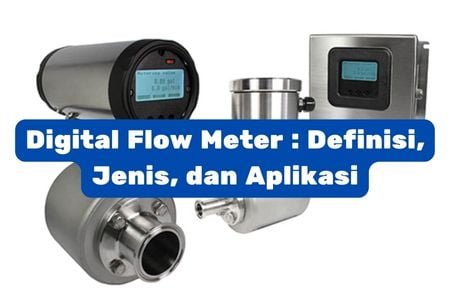 Digital Flow Meter : Definisi, Jenis, dan Aplikasi - Wiratama Mitra Abadi
