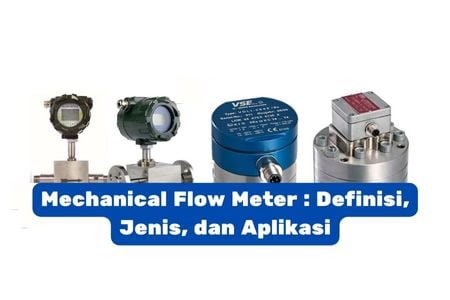 Mechanical Flow Meter : Definisi, Jenis, dan Aplikasi - Wiratama Mitra Abadi