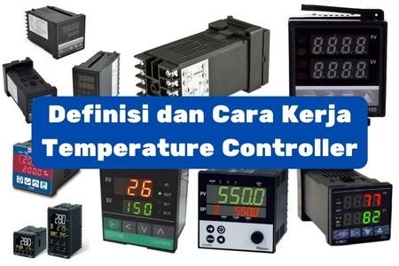 Definisi dan Cara Kerja Temperature Controller - Wiratama Mitra Abadi