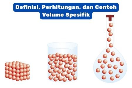 Definisi, Perhitungan, dan Contoh Volume Spesifik - Wiratama Mitra Abadi