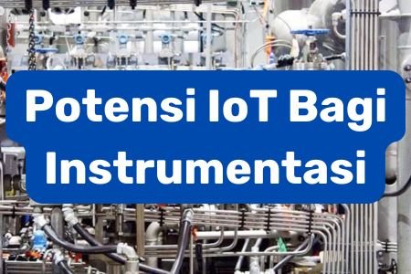 Potensi IoT Bagi Instrumentasi - Wiratama Mitra Abadi