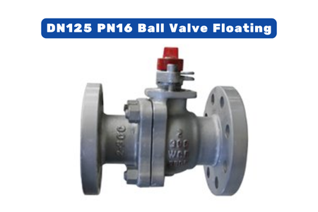 DN125 PN16 Ball Valve Floating Operation Lever - Wiratama Mitra Abadi